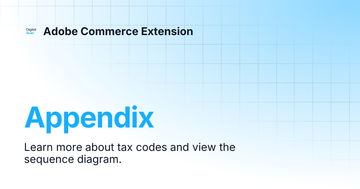 Appendix | Adobe Commerce Extension