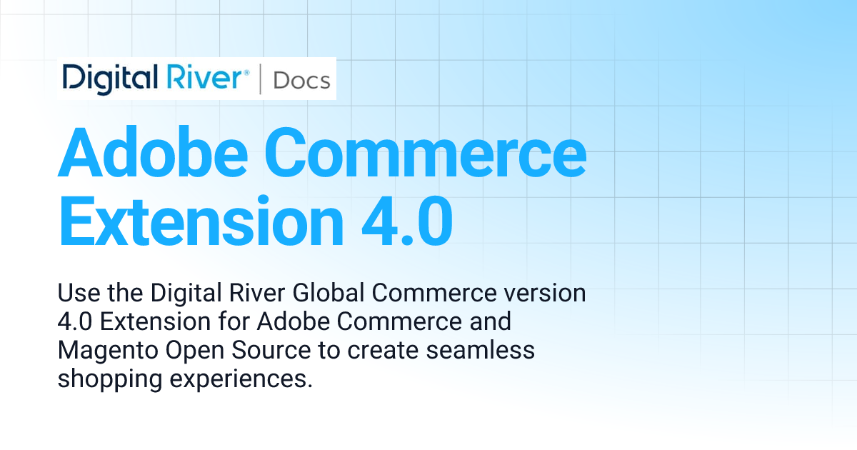 Adobe Commerce Extension 4.0 | Adobe Commerce Extension