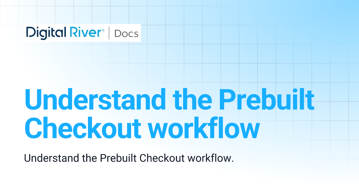 Understand the Prebuilt Checkout workflow | BigCommerce Prebuilt Checkout solution