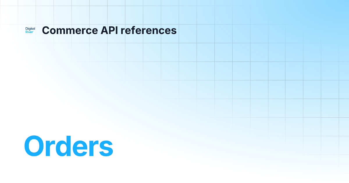 Orders | Commerce API references