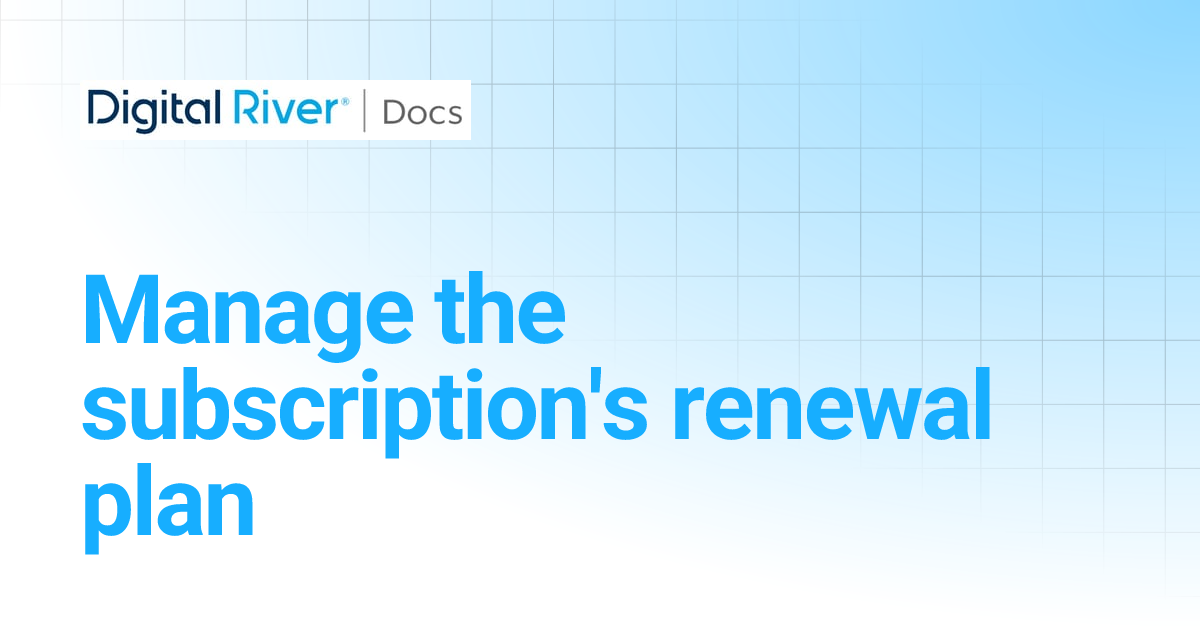 Manage the subscription's renewal plan | Commerce API references