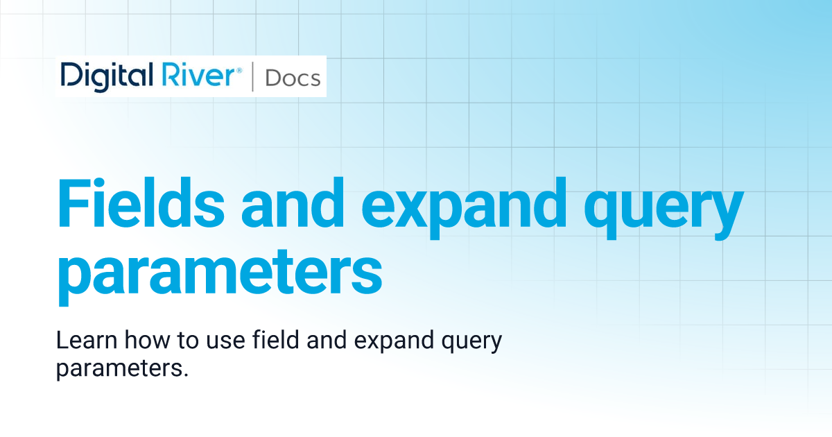 Fields and expand query parameters | Commerce API references