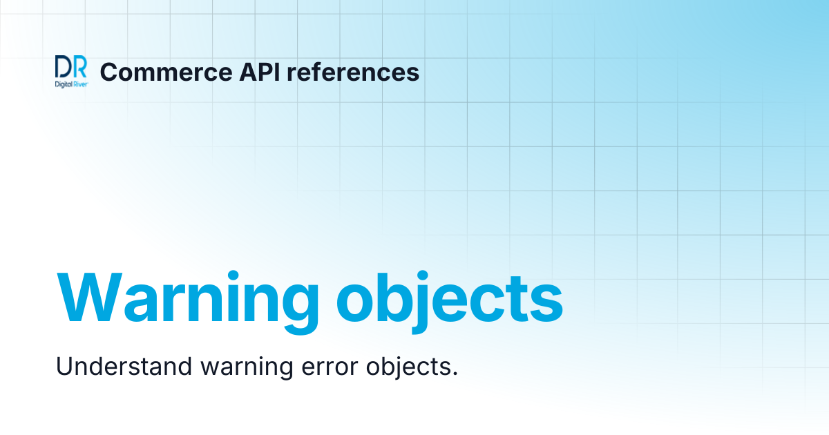 Warning objects | Commerce API references