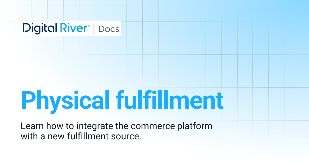 Physical fulfillment | Commerce API