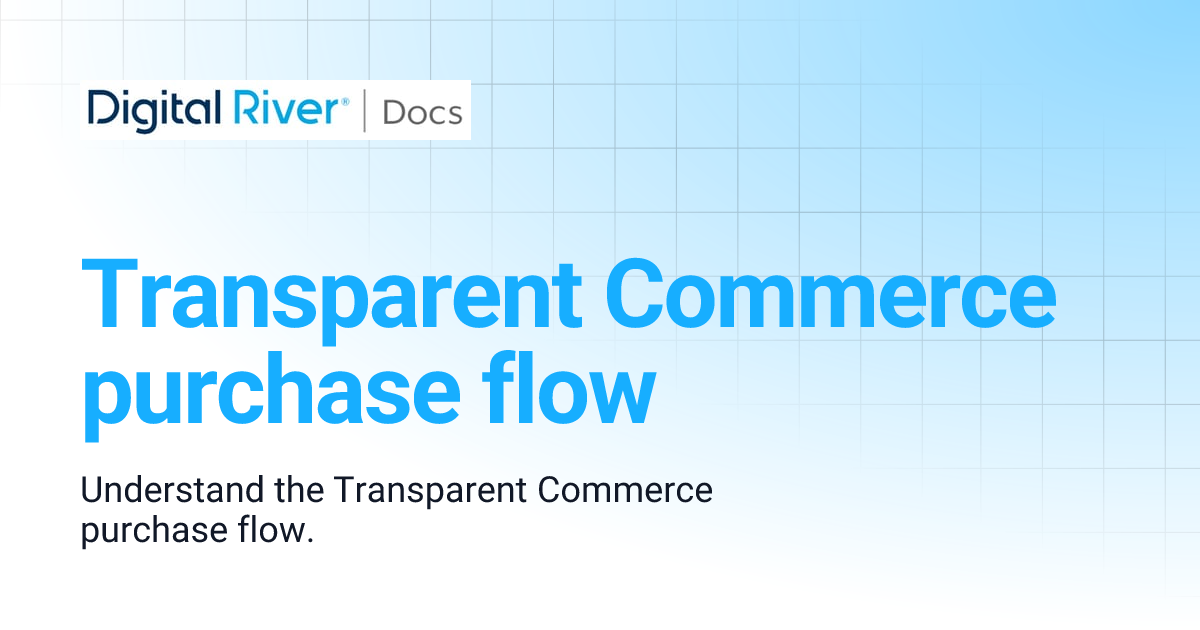 Transparent Commerce purchase flow | Commerce API