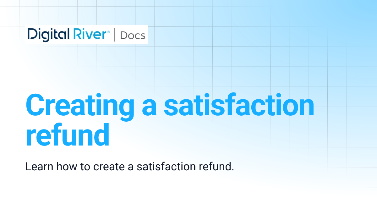 Creating a satisfaction refund | Commerce API
