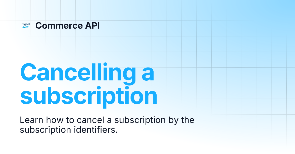 Cancelling a subscription | Commerce API