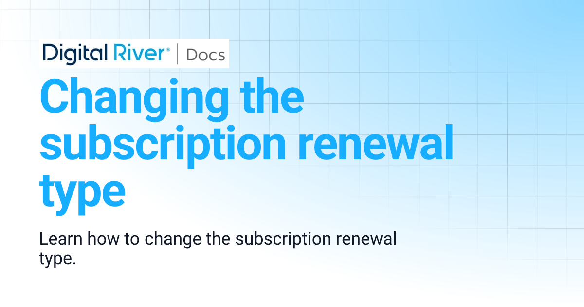 Changing the subscription renewal type | Commerce API