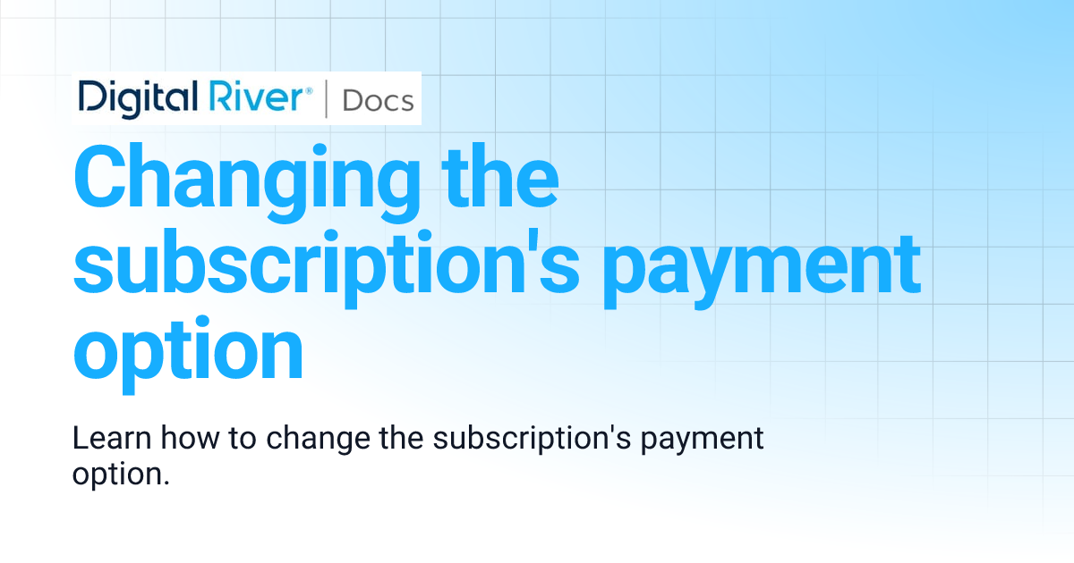 Changing the subscription's payment option | Commerce API