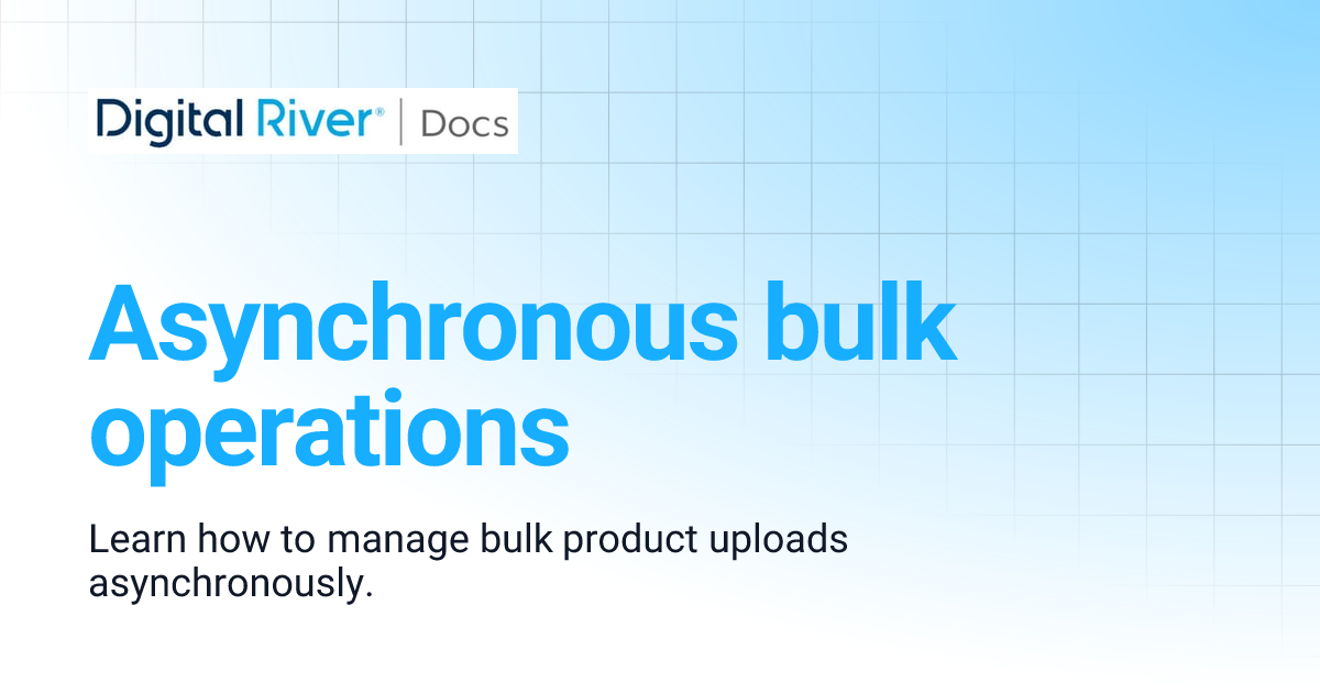 Asynchronous bulk operations | Commerce API