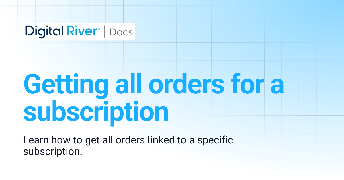 Getting all orders for a subscription | Commerce API