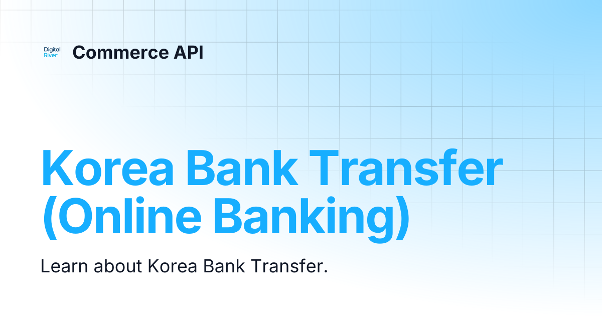 Korea Bank Transfer (Online Banking) | Commerce API