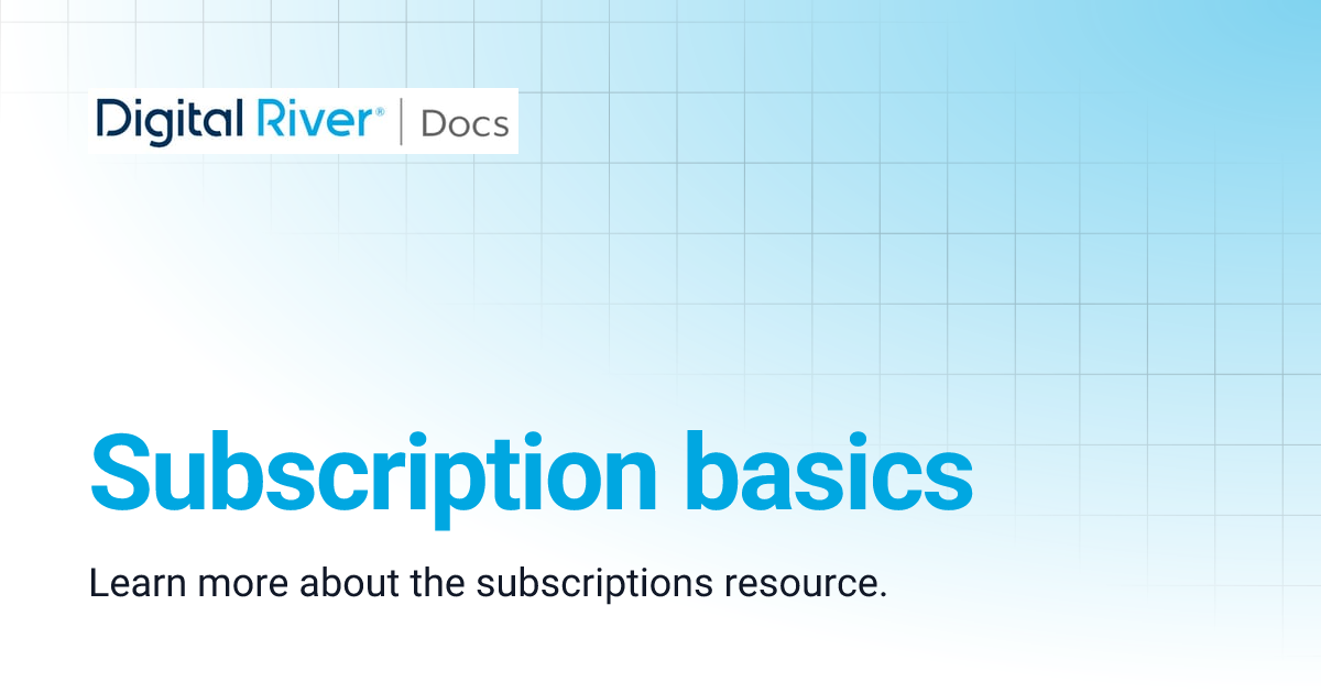Subscription basics | Digital River API references