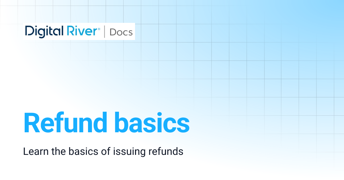 Refund basics | Digital River API