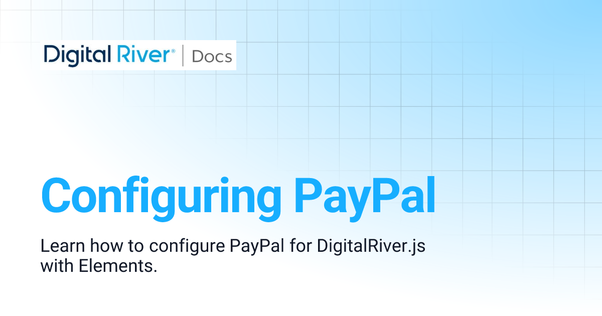 Configuring PayPal | Digital River API