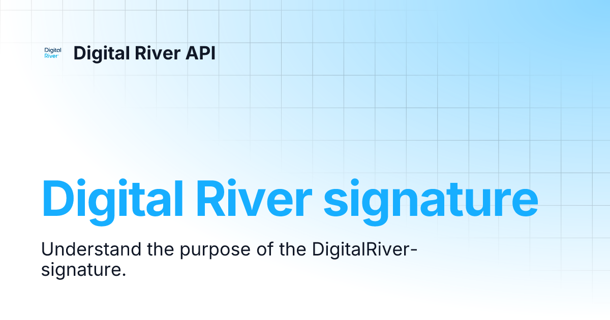 Digital River signature | Digital River API