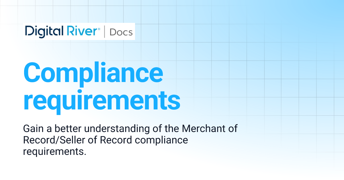 Compliance requirements | Digital River API