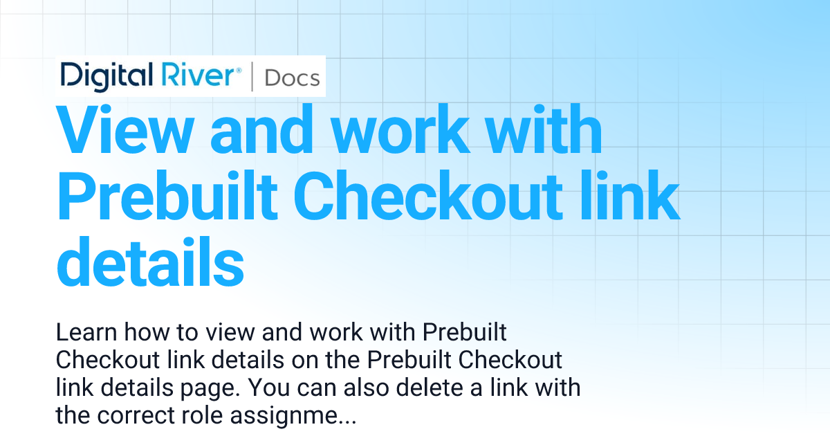 View and work with Prebuilt Checkout link details | Digital River API