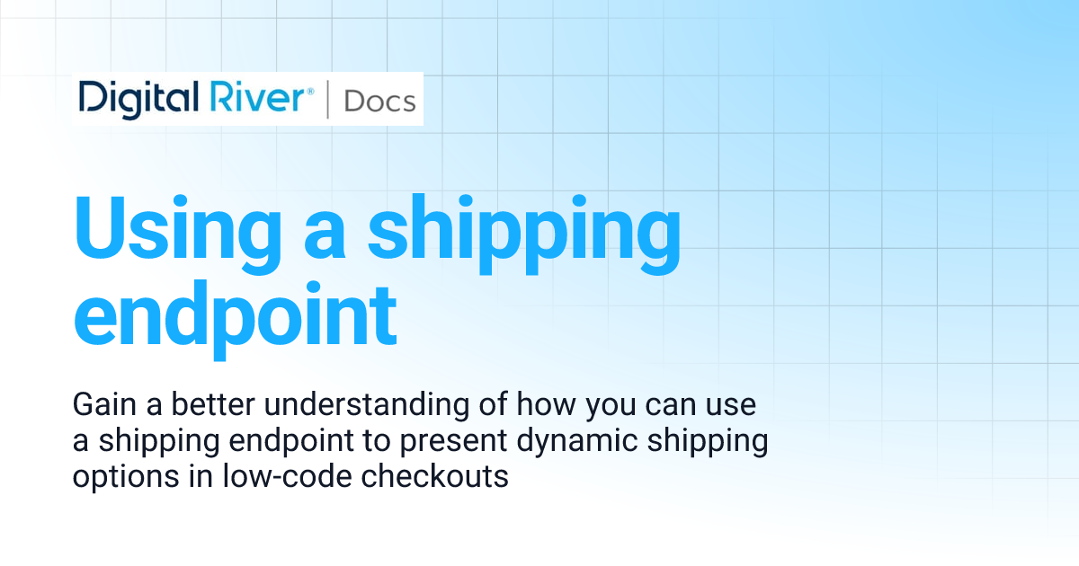 Using a shipping endpoint | Digital River API