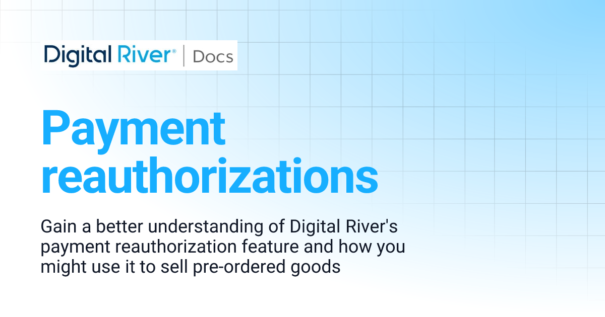 Payment reauthorizations | Digital River API
