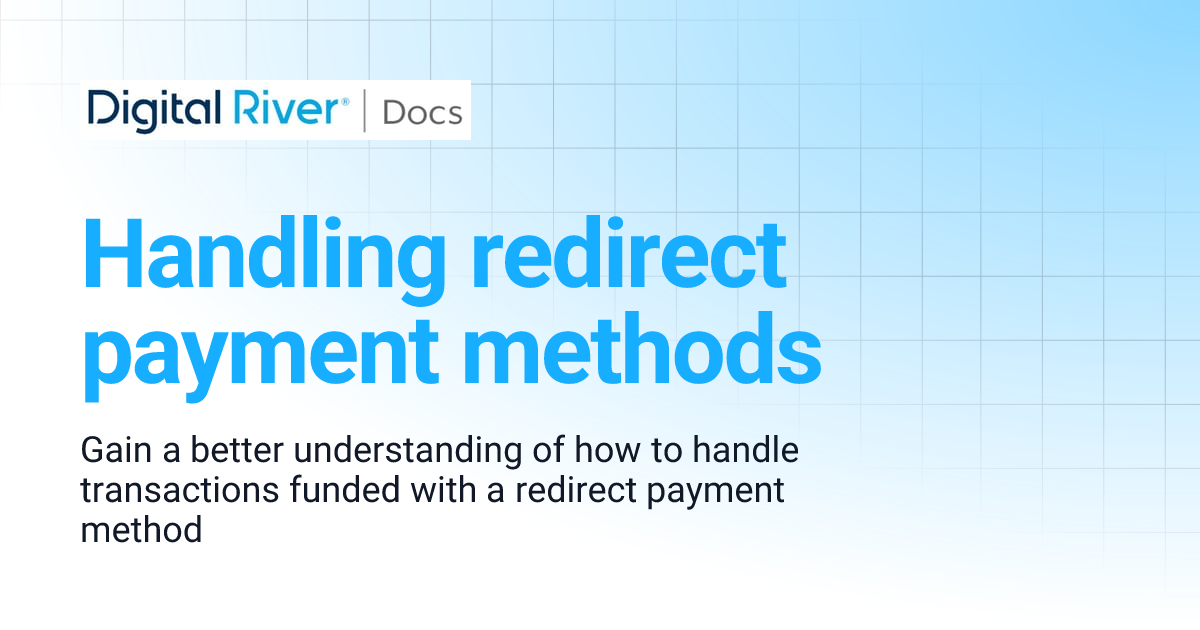 Handling redirect payment methods | Digital River API