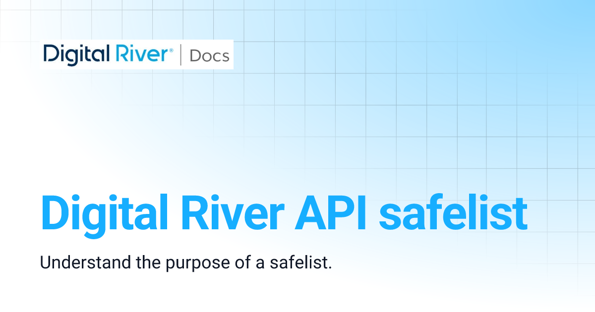 Digital River API safelist | Digital River API