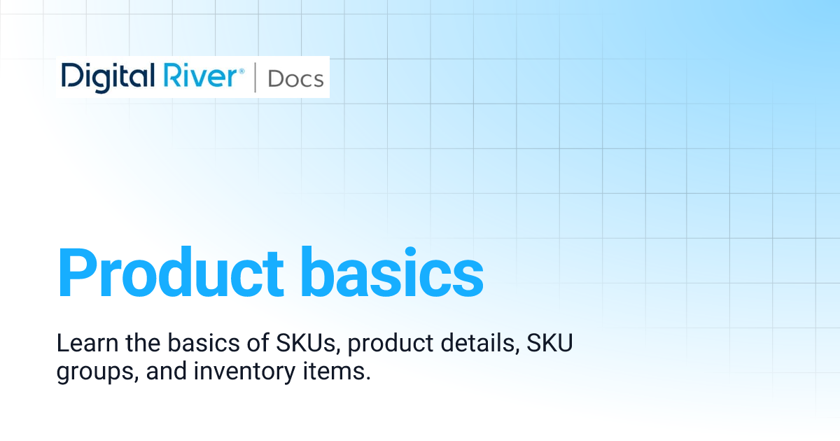 Product basics | Digital River API