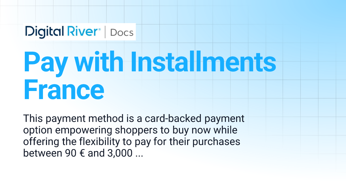Pay with Installments France | Digital River API