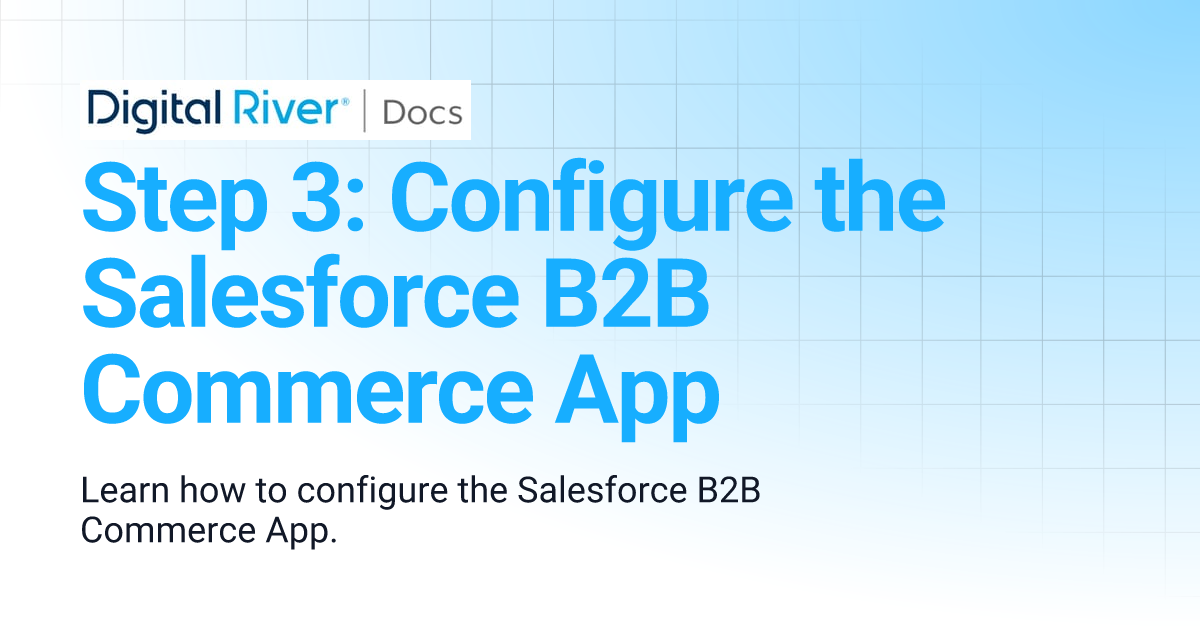 Step 3 Configure The Salesforce B2b Commerce App Salesforce B2b Commerce App