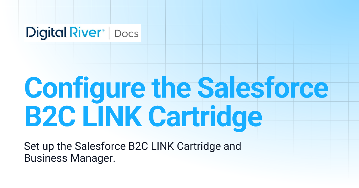 Configure the Salesforce B2C LINK Cartridge | Salesforce B2C LINK Cartridge