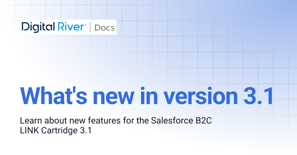 Whats New In Version 3 1 Salesforce B2c Link Cartridge