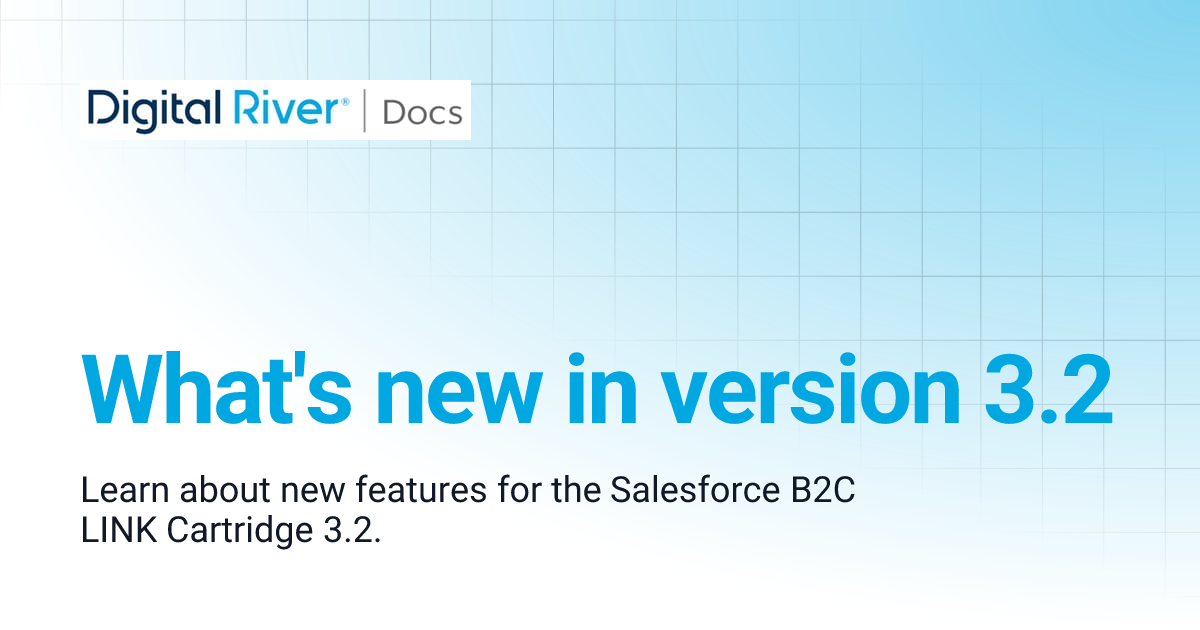 Whats New In Version 3 2 Salesforce B2c Link Cartridge