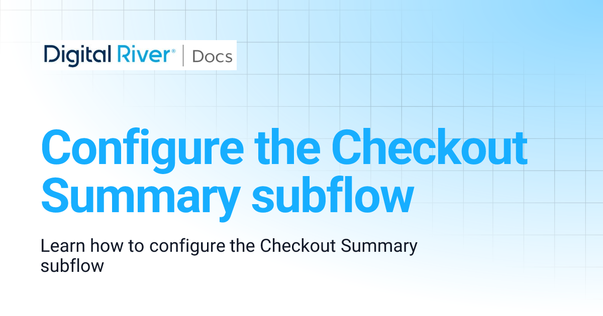 Configure the Checkout Summary subflow | Salesforce Lightning B2B Commerce App