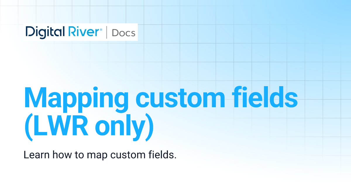Mapping custom fields (LWR only) | Salesforce Lightning B2B Commerce ...