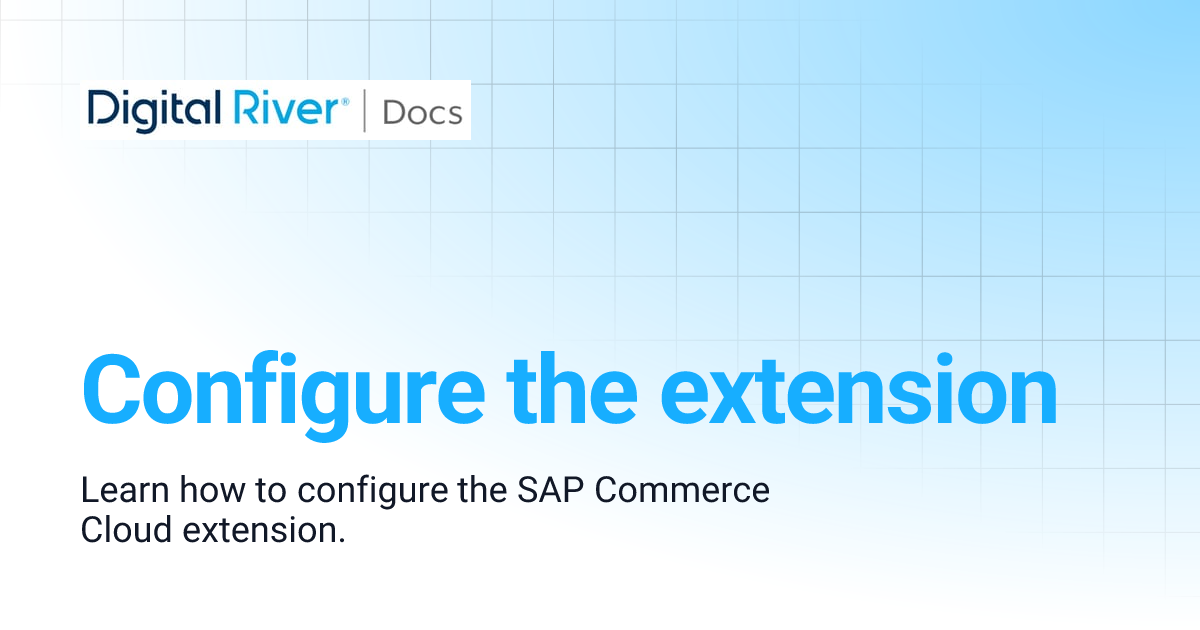 Configure the extension | SAP Commerce Cloud Extension
