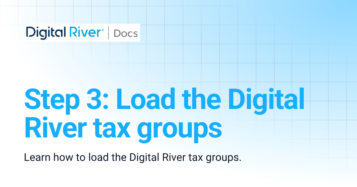 Step 3: Load the Digital River tax groups | SAP Commerce Cloud Extension