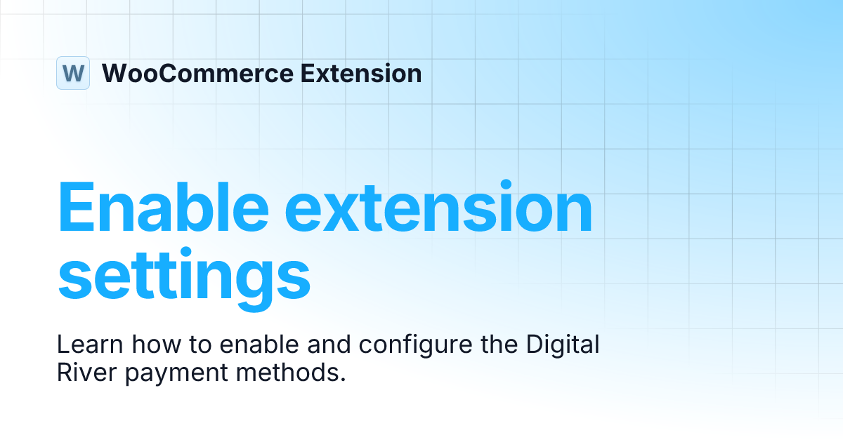 Enable extension settings | WooCommerce Extension
